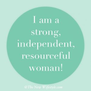 Be A Strong, Independent, Resourceful Woman! • the new wifestyle